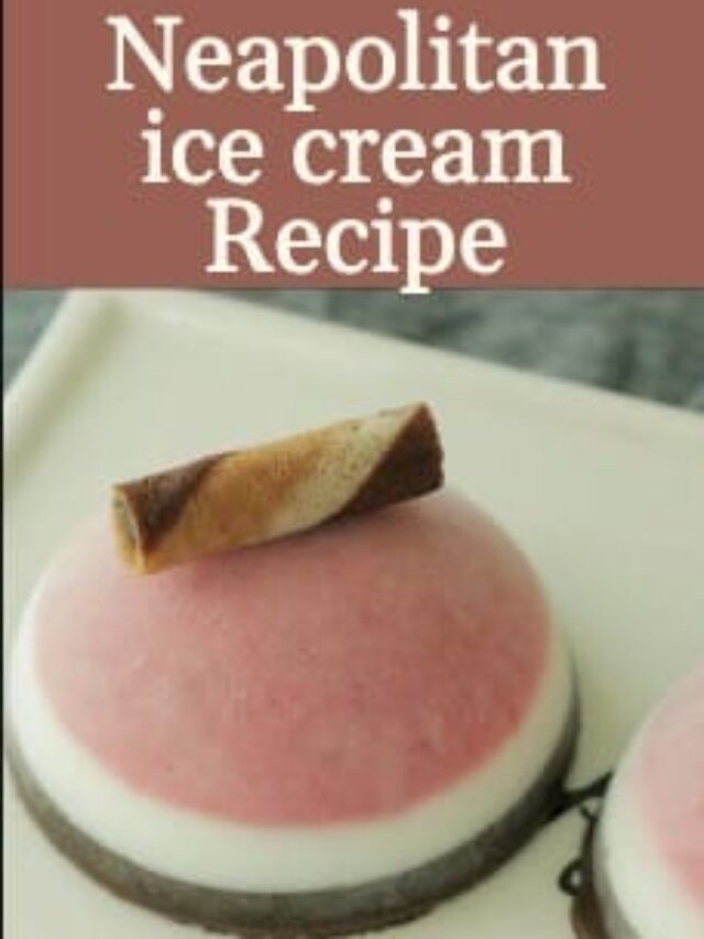 Neapolitan ice cream Recipe - Cooking Tree