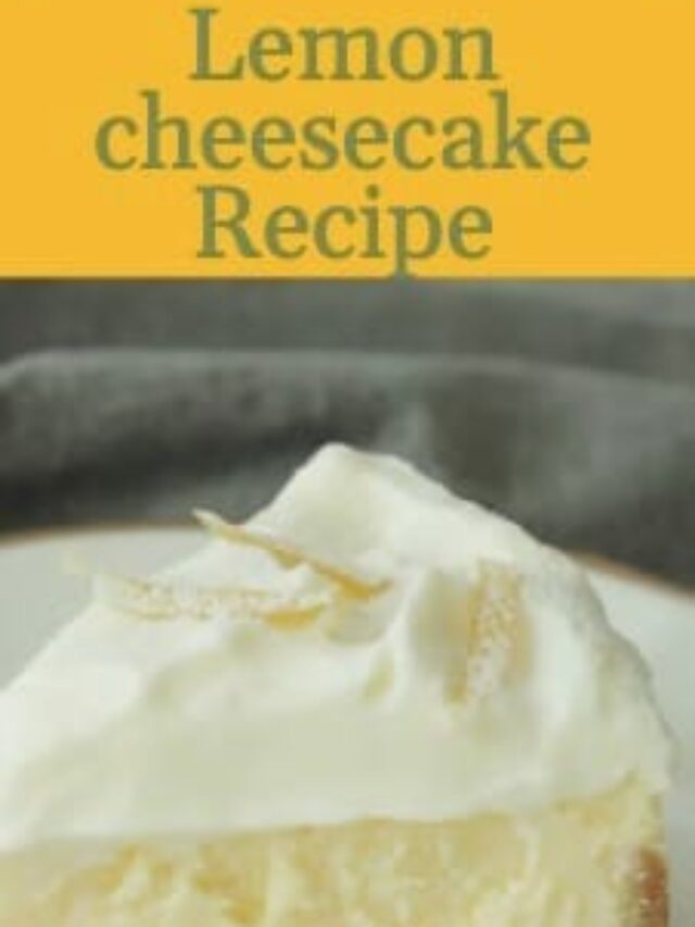 Lemon cheesecake Recipe - Cooking Tree