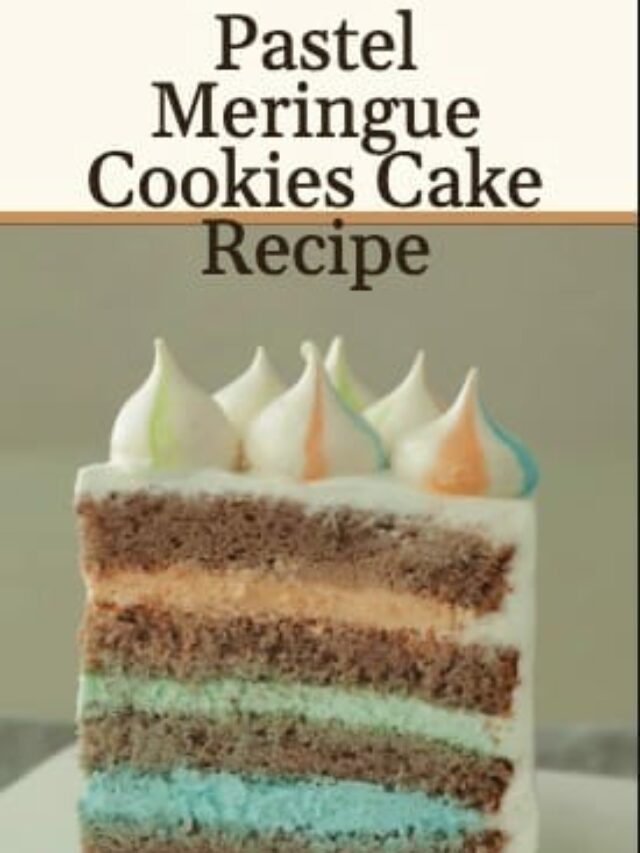 Pastel Meringue Cookies Cake Recipe - Cooking Tree