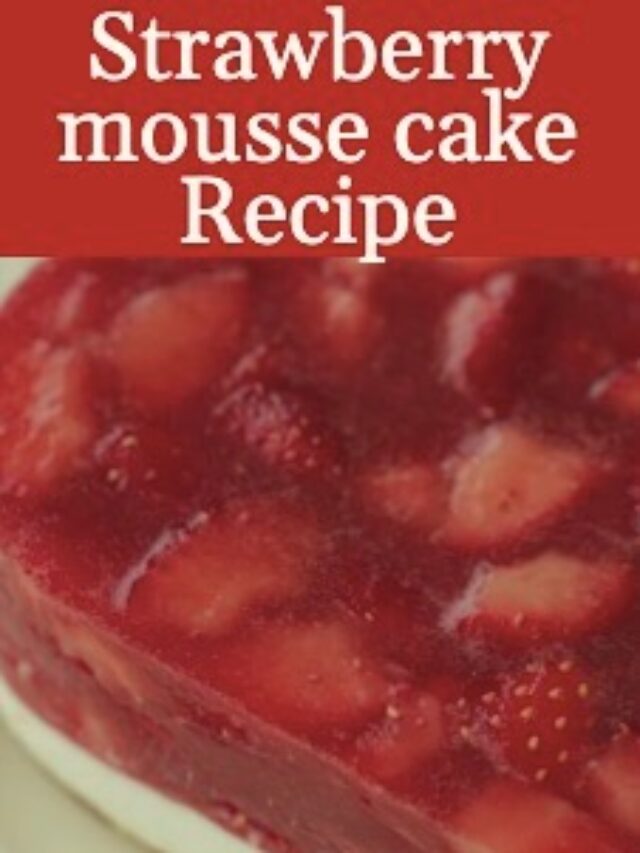 Strawberry mousse cake Recipe | Cooking Tree