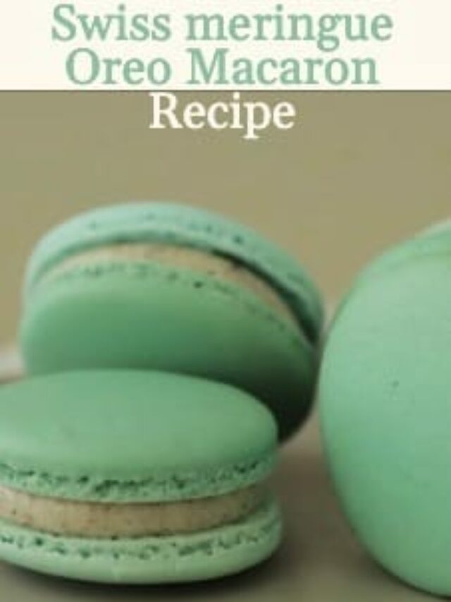 Swiss meringue Oreo Macaron Recipe - Cooking Tree