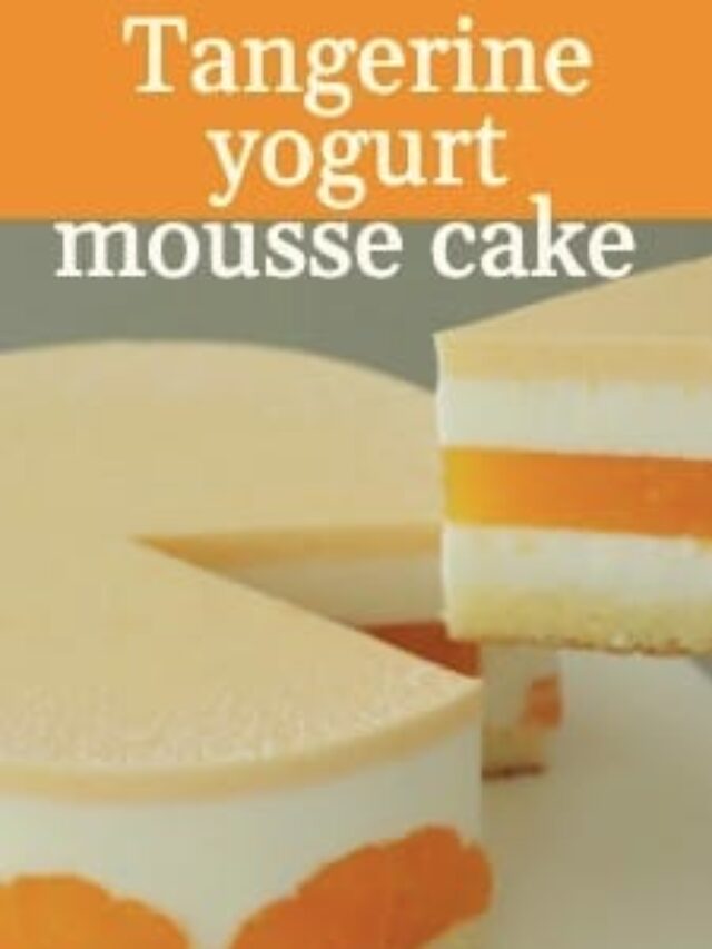 Tangerine yogurt mousse cake Recipe - Cooking Tree