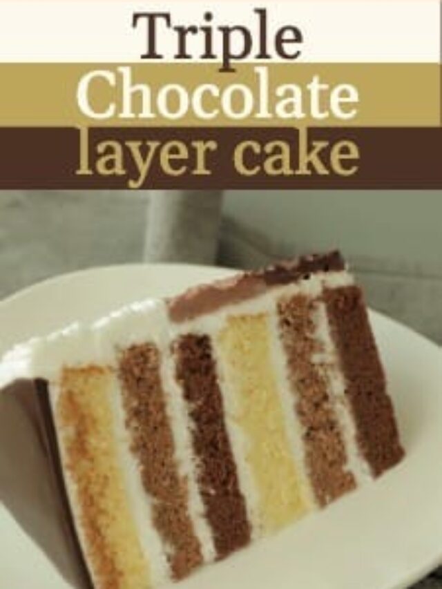Triple Chocolate layer cake Recipe - Cooking Tree